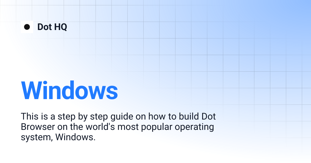 Windows | Dot HQ